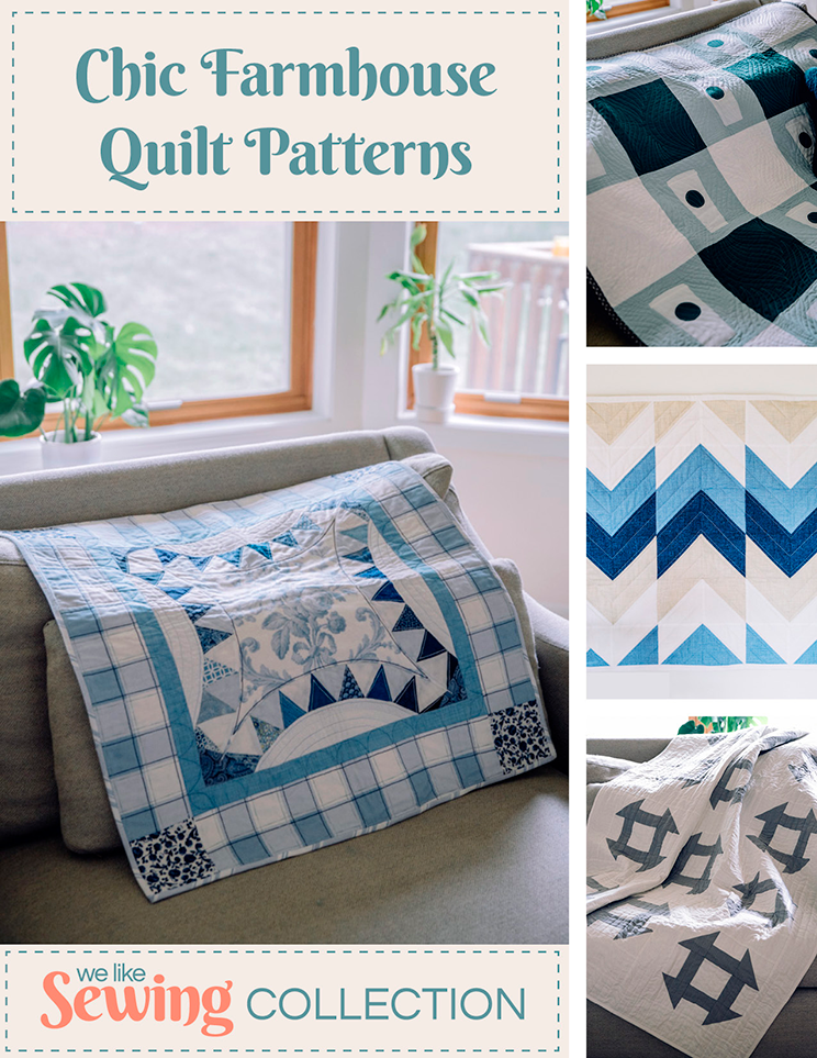 The Chic Farmhouse Quilt Patterns Collection - We Like Sewing