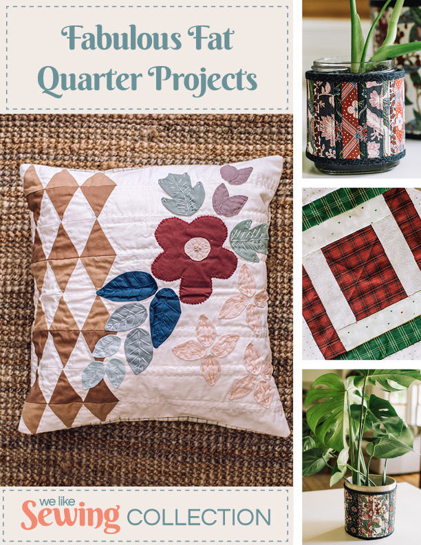 Fabulous Fat Quarter Projects – We Like Sewing
