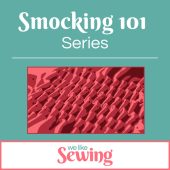 Smocking 101: Beginner Basics - We Like Sewing
